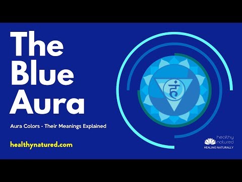 The Blue Aura and What Having A Blue Aura Means For You!