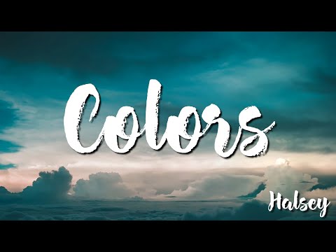 Colors - Halsey ( Lyrics )