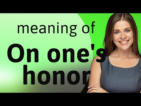 Understanding "On One's Honor"