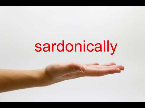 How to Pronounce sardonically - American English