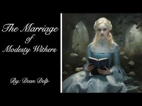 The Marriage of Modesty Withers- HORROR ROMANCE- HOBS Original Story