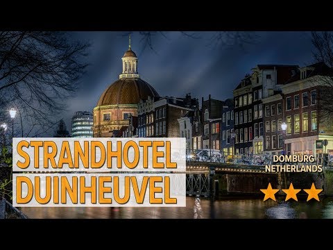 Strandhotel Duinheuvel hotel review | Hotels in Domburg | Netherlands Hotels