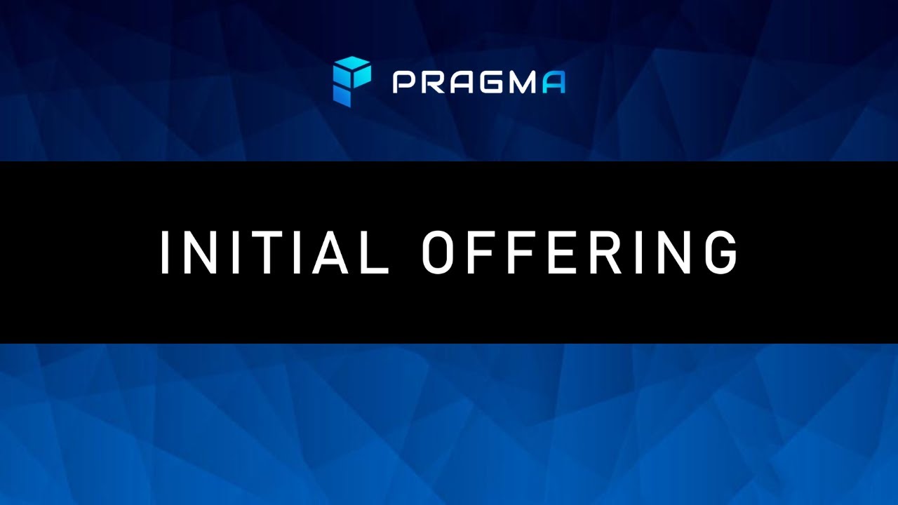 PRAGMA Initial Offering