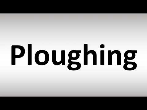 How to Pronounce Ploughing