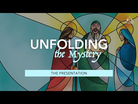 Unfolding the Mystery - The Presentation of Our Lord | Fr Omar Fernandes