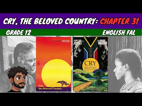 Cry, the Beloved Country: Chapter 31 | Grade 12 English FAL