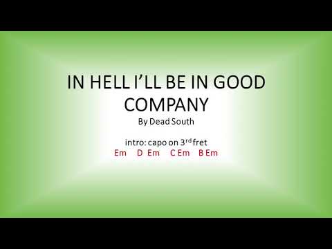 In Hell I'll Be In Good Company by Dead South - Easy acoustic chords and lyrics