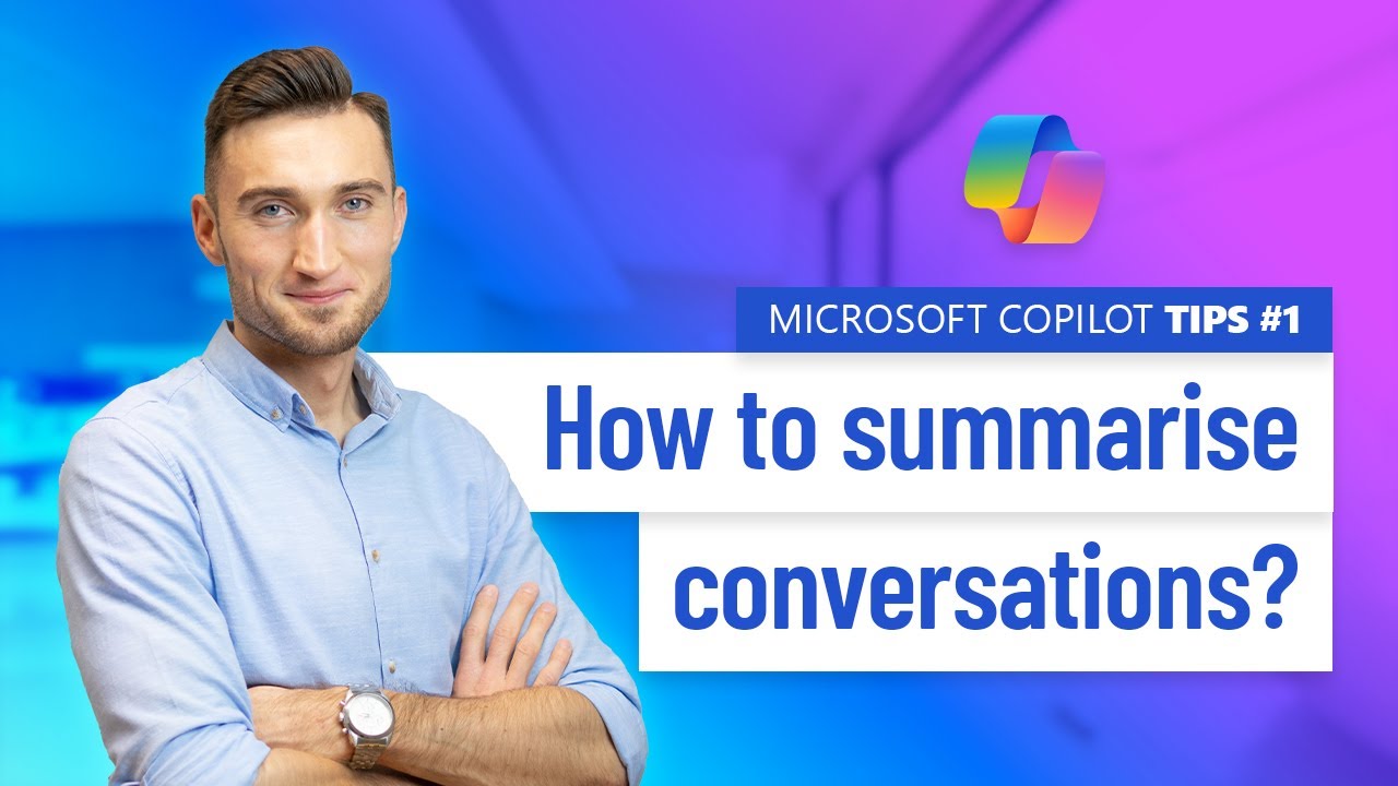 Microsoft 365 Copilot: How to summarise conversations