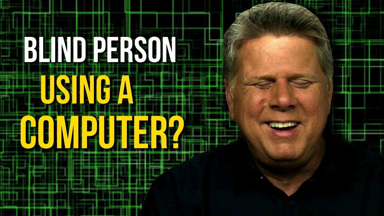 How A Blind Person Uses A Computer