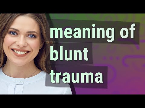 Blunt trauma | meaning of Blunt trauma