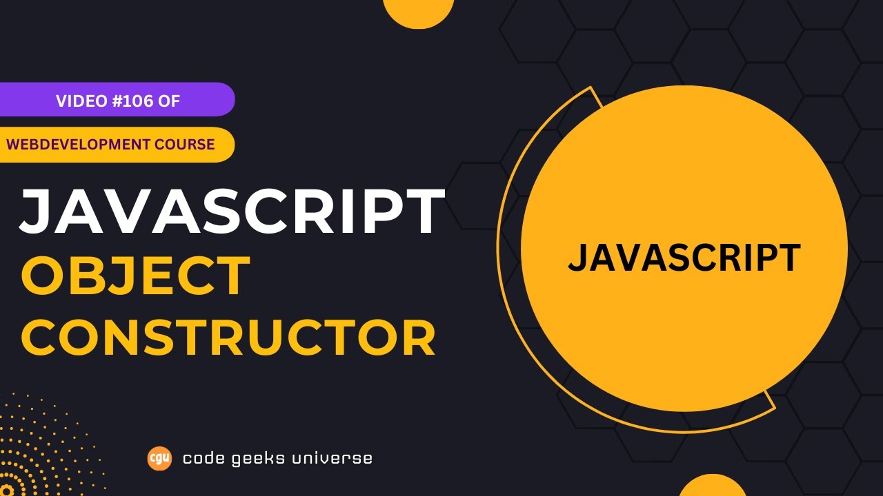 JavaScript Object Constructor: How to Create and Use Objects? 🚀  | Web Development Tutorial #106