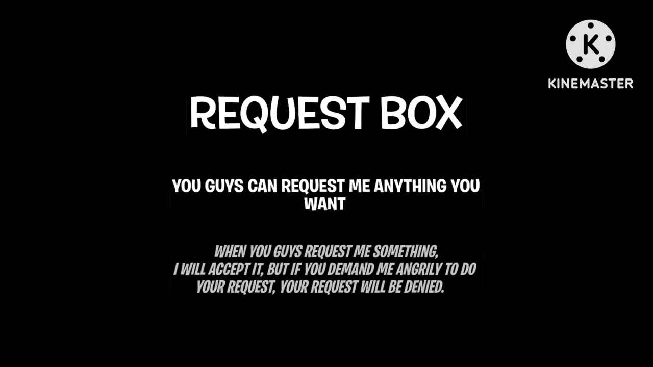 Request Box! (for Requests only)