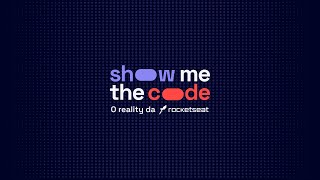 Show me the code é primeiro reality show brasileiro focado na área de ...