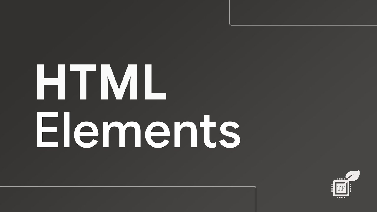 HTML Tutorial - 02 - Elements | TechFerment