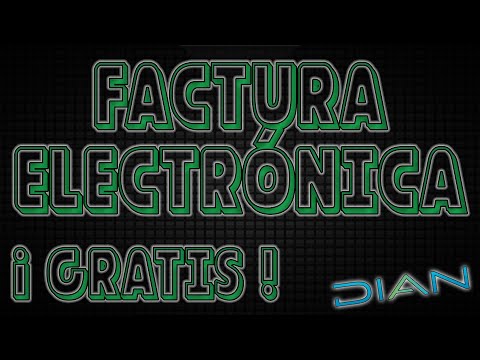Factura electrónica DIAN gratis [TUTORIAL]
