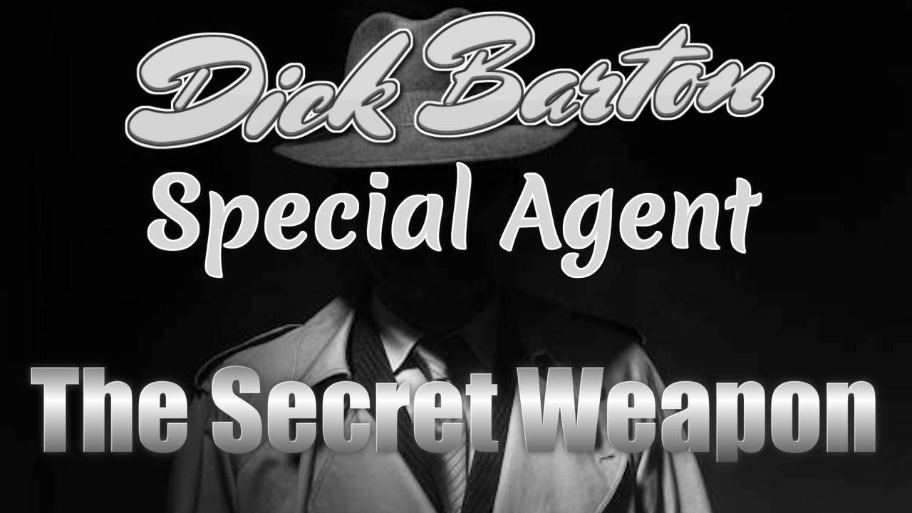 Dick Barton Special Agent The Secret Weapon BBC