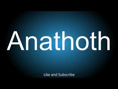 How to correctly pronounce the name of one of the Levitical cities in the Bible - Anathoth.