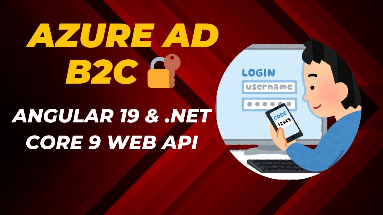Azure AD B2C Makes Securing Angular And .NET Apps Easy And FAST