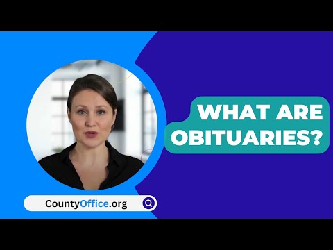 What Are Obituaries? - CountyOffice.org