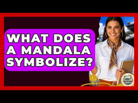 What Does A Mandala Symbolize? - Holy Landmarks