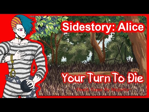 Your Turn To Die - Alice Side Story: "Mutual Misunderstanding"