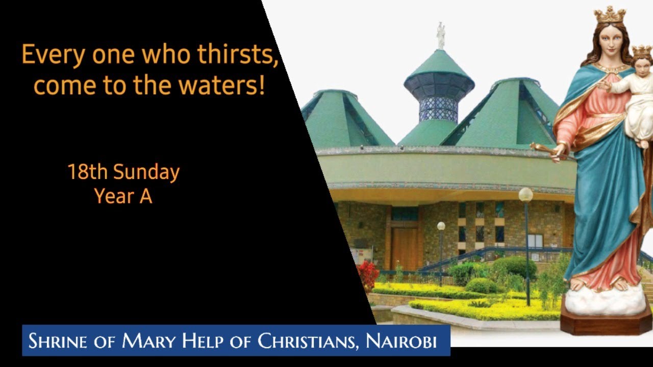 18th Sunday - Year A: Morning (11 am) Mass - Shrine - Church Website