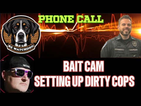 🚨 Chuck Bronson Bait Cam & BZWatchdog Phone Call: Lieutenant’s Worst Nightmare