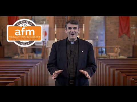 25 Years of AFM – Anglican Frontier Missions