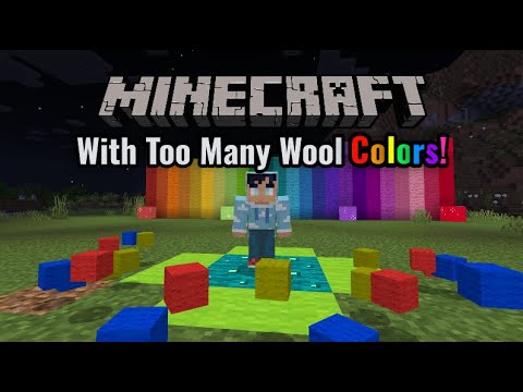 Minecraft BUT there are TOO MANY Wool Colors!