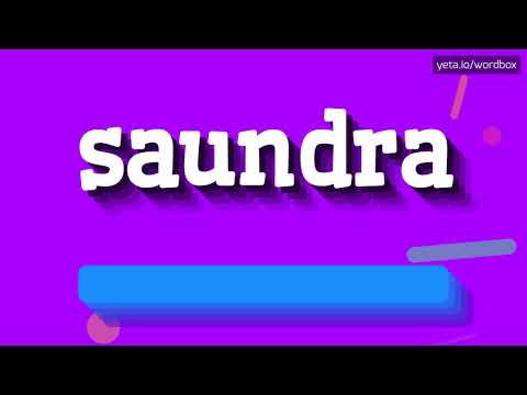 HOW PRONOUNCE SAUNDRA! (BEST QUALITY VOICES)