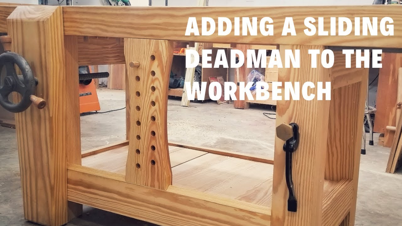 Adding A Sliding Deadman To The Roubo Workbench