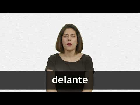 English Translation of “DELANTE” | Collins Spanish-English Dictionary