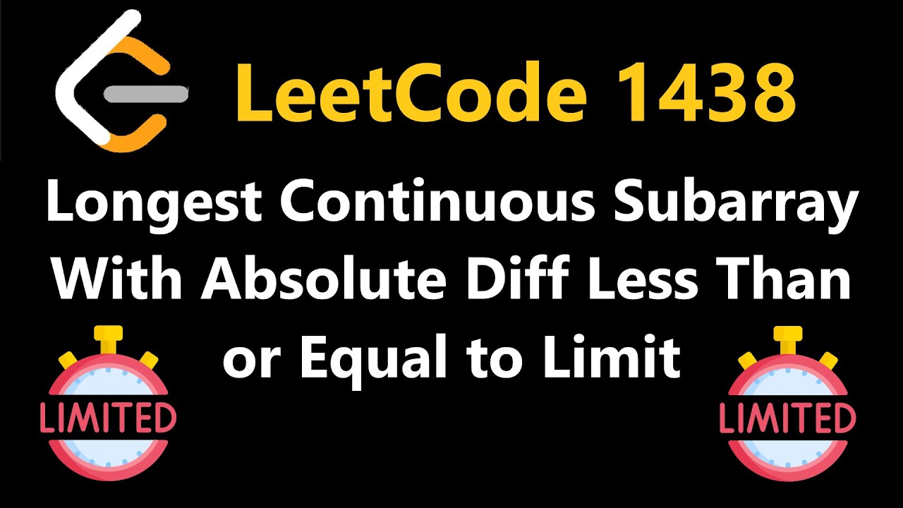 Longest Continuous Subarray with Absolute Diff Less than or Equal to Limit - Leetcode 1438 - Python