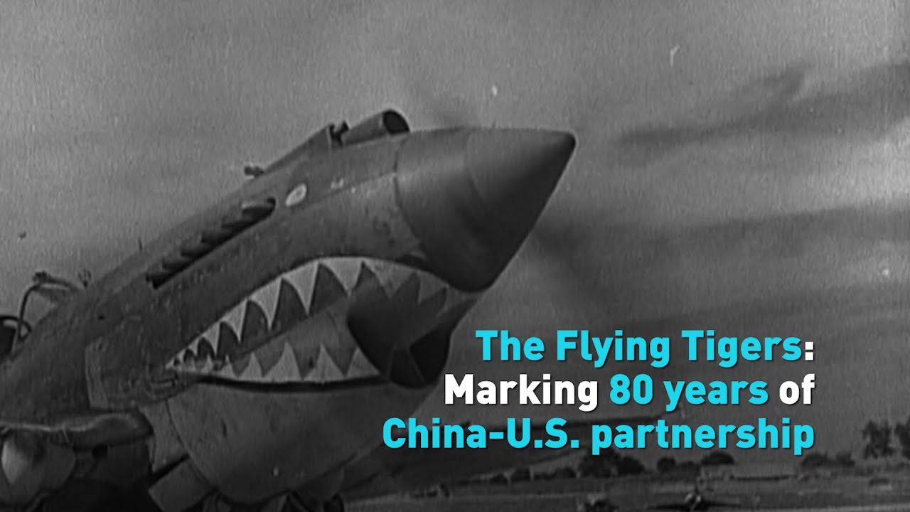 The Flying Tigers: Marking 80 years of China-U.S. partnership