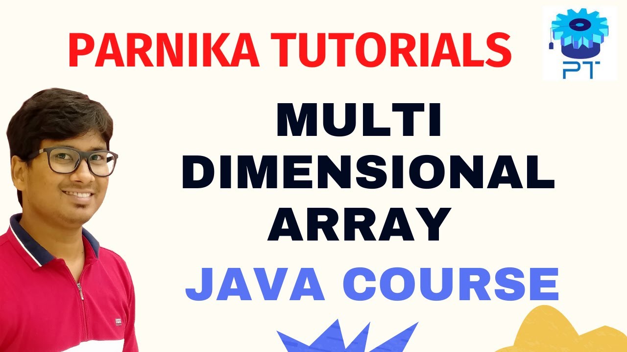 Java Tutorial: Multidimensional Arrays in Java | 2D Array or Two Dimensional Array in Java | PT