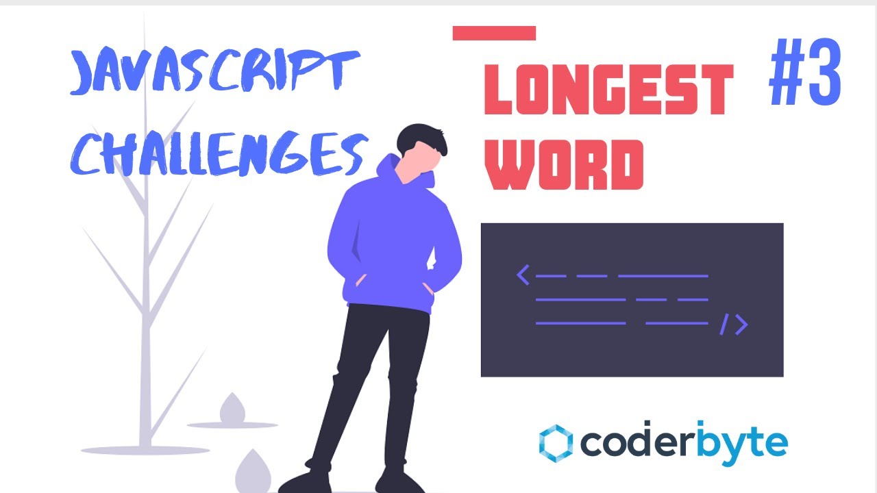 Longest Word - Javascript Challenges (Coderbyte)