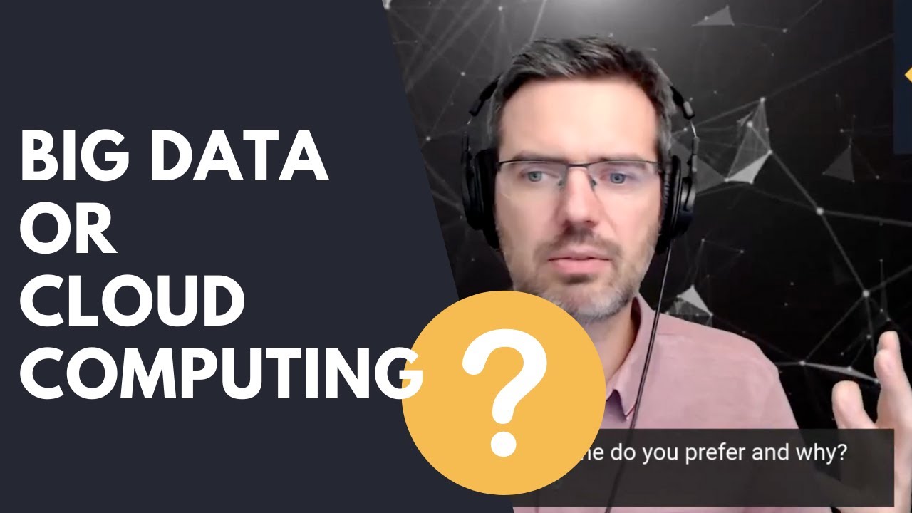 Big Data or Cloud Computing?