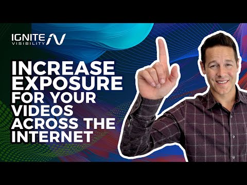 Increase Exposure for Your Videos Across the Internet (2024 SEO & PPC Strategy)