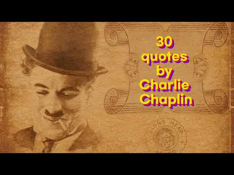 30 quotes by Charlie Chaplin