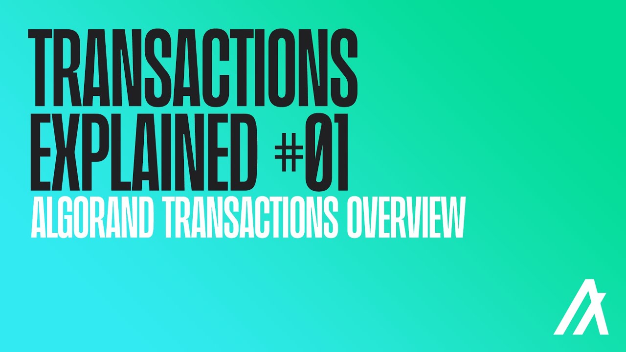 Algorand Transactions Overview [Transactions Explained #1]