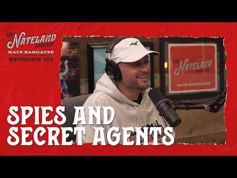 Nateland | Ep #101 - Spies and Secret Agents