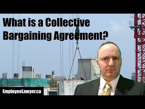 What is a Collective Bargaining Agreement? [employment and labour/union law]