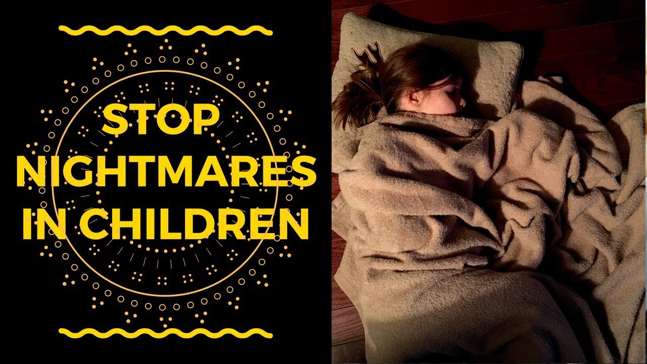 How to stop nightmares in children. Night terrors and recurring dreams that affect children
