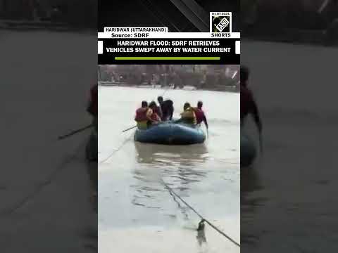 Haridwar Flood: SDRF retrieves vehicles swept away by strong water current