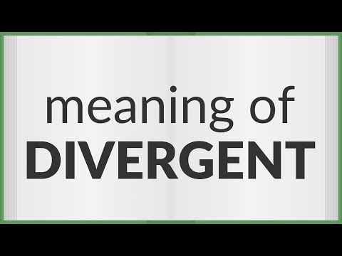 Divergent | meaning of Divergent