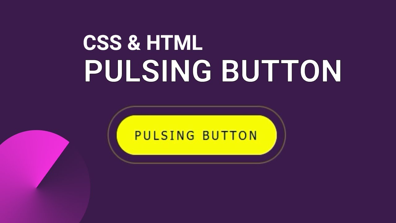 How to Create Pulsing Button | CSS3 Tips and Tricks