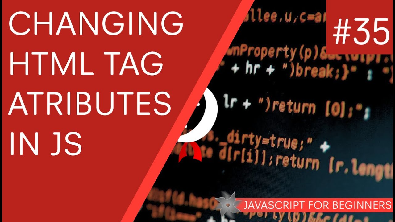 JavaScript Tutorial For Beginners #35 - Changing Element Attributes
