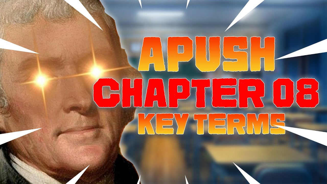 APUSH Chapter 8 Key Terms + Notes (American Pageant)