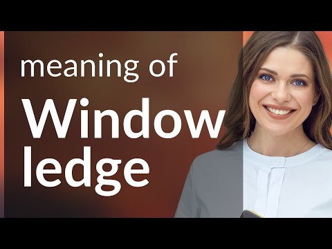 Understanding "Window Ledge": An English Phrase Explained
