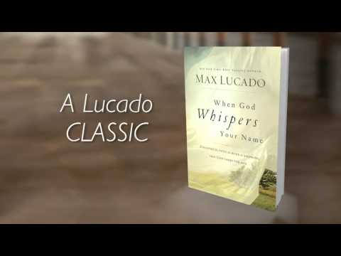 Max Lucado: When God Whispers Your Name